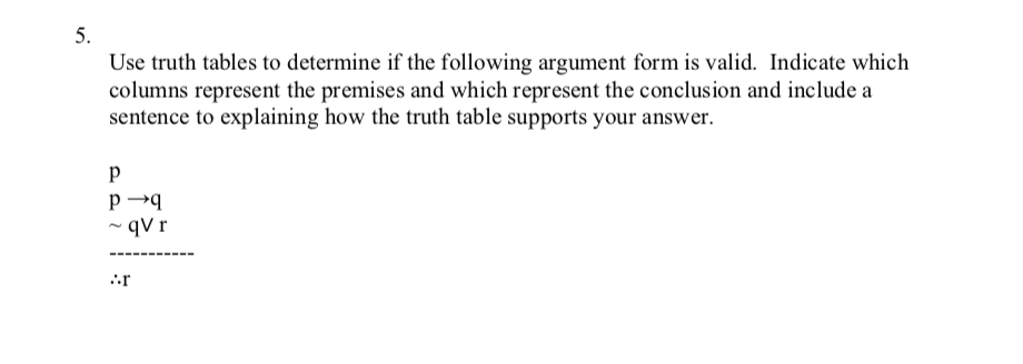 Solved 5. Use truth tables to determine if the following | Chegg.com