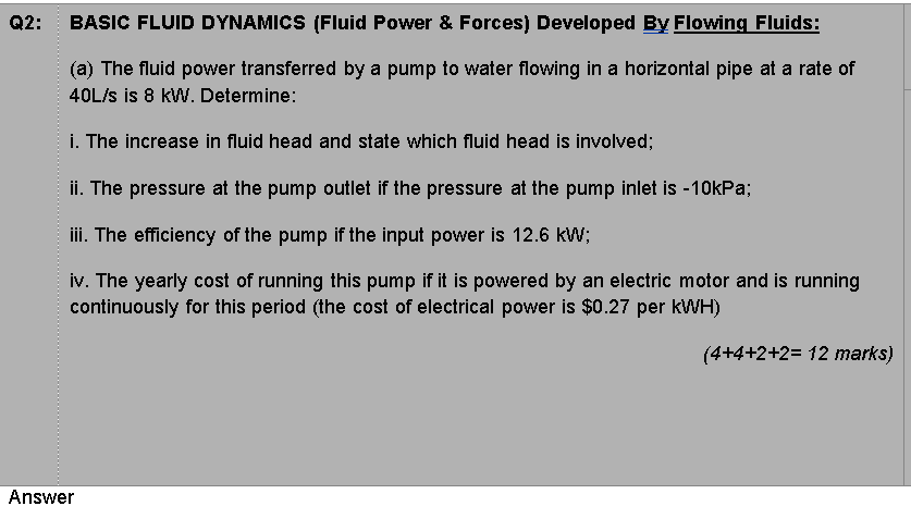 Solved Q2: BASIC FLUID DYNAMICS (Fluid Power & Forces) | Chegg.com