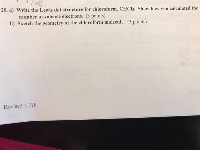 Solved 20. a) Write the Lewis dot structure for chloroform, | Chegg.com