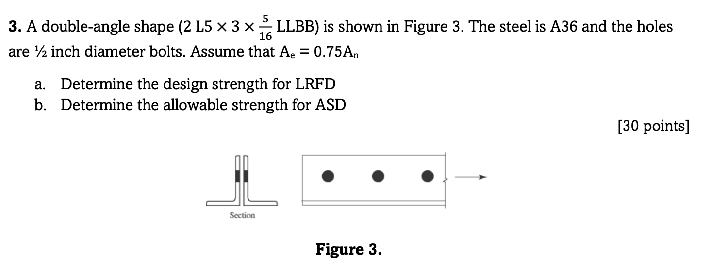 Solved 3. A double-angle shape ( 2 L5×3×165 LLBB) is shown | Chegg.com