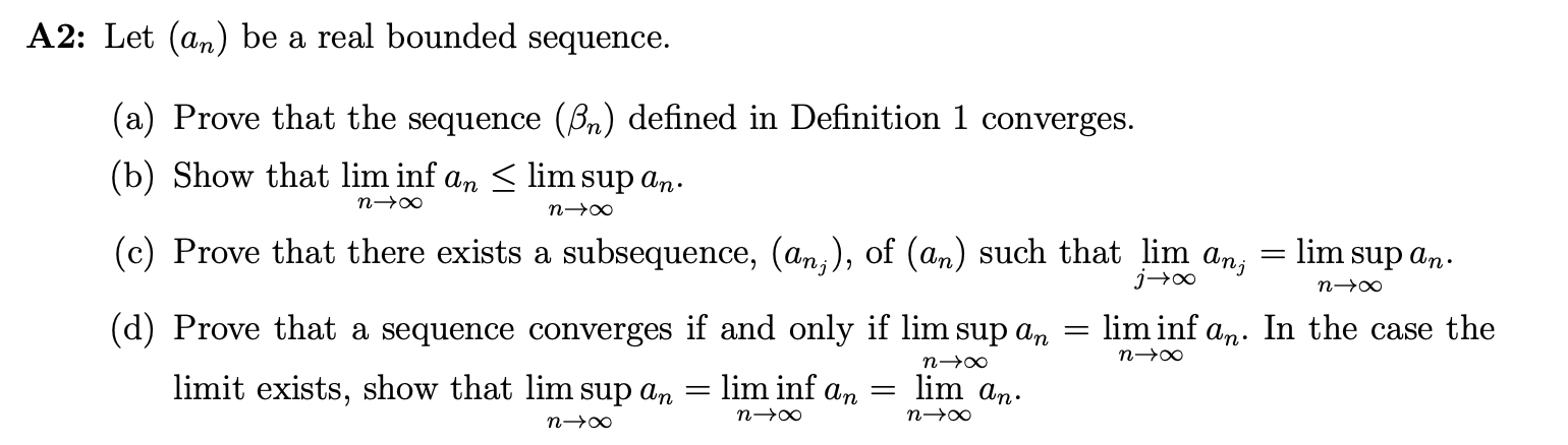 Solved k>n Definition 1. Let (an) be a bounded real | Chegg.com