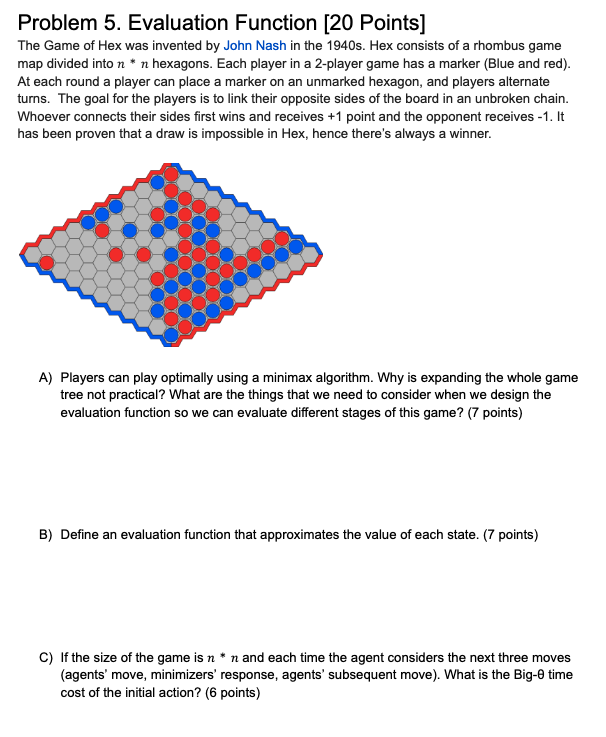 Solved Problem 5. Evaluation Function [20 Points] The Game | Chegg.com