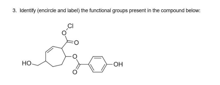 Solved 3. Identify (encircle and label) the functional | Chegg.com