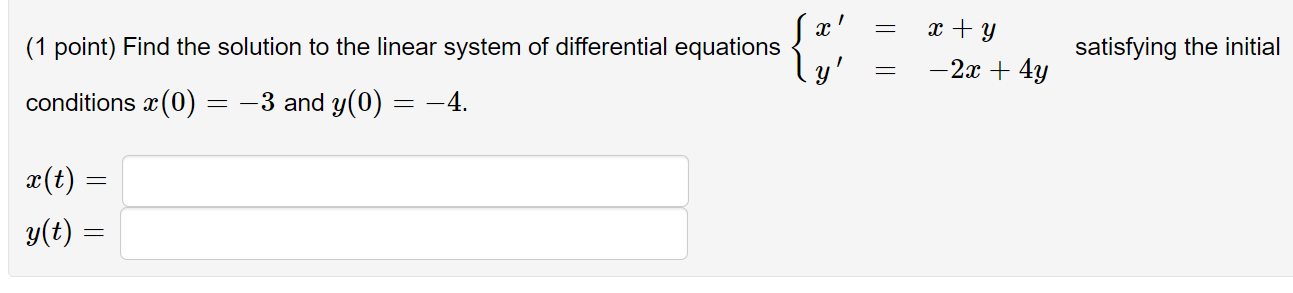 Solved (1 point) Find the solution to the linear system of | Chegg.com