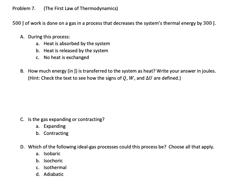 Solved Problem 7. (The First Law of Thermodynamics) 500 J of | Chegg.com
