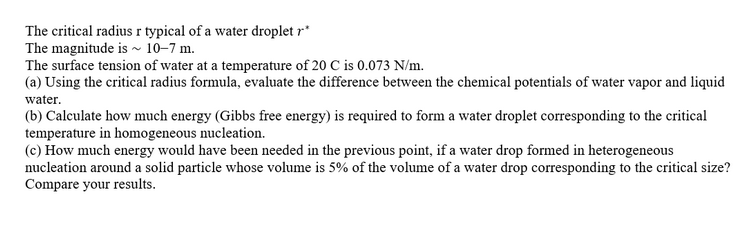 Solved The critical radius r typical of a water droplet r∗ | Chegg.com