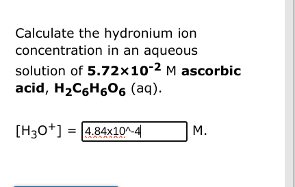 Solved Calculate the hydronium ion concentration in an | Chegg.com