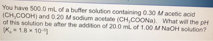 Solved You have 500.0 mL of a buffer solution containing | Chegg.com