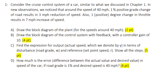Solved 1. Consider the cruise control system of a car, | Chegg.com