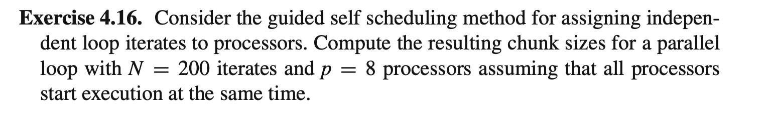 Solved Exercise 4.16. Consider the guided self scheduling | Chegg.com
