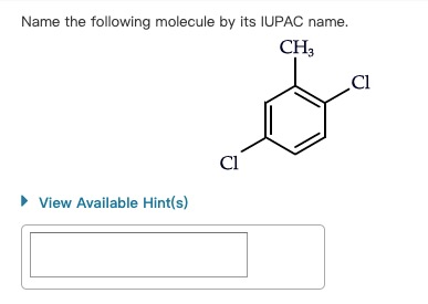 Solved Name the following molecule by its IUPAC name. CH, | Chegg.com
