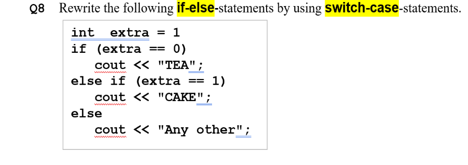 Solved Q8 Rewrite the following if-else-statements by using | Chegg.com