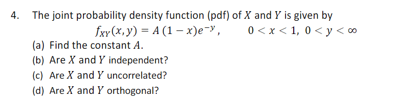 Solved 4. The joint probability density function (pdf) of X | Chegg.com