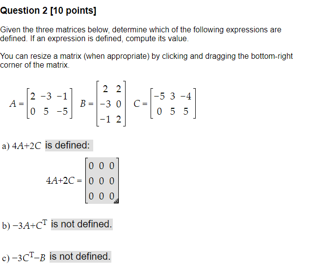Solved Question 2 [10 points] Given the three matrices | Chegg.com
