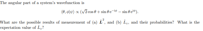 Solved The Angular Part Of A Systems Wavefunction Is 3181