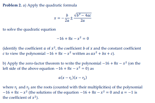 Solved Problem 2. a) Apply the quadratic formula | Chegg.com