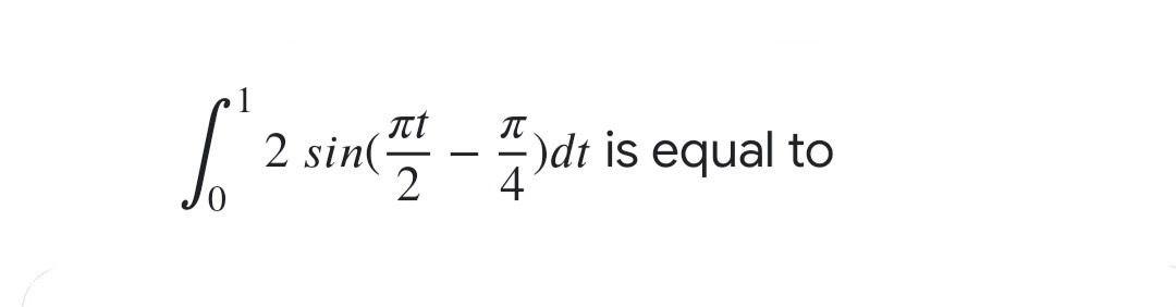 Solved ∫012sin(2πt−4π)dt∫012sin(2πt−4π)dt | Chegg.com