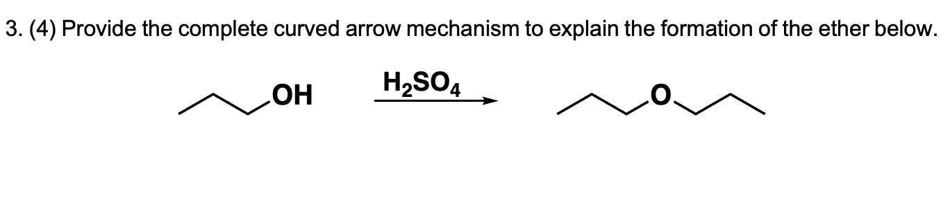 Solved (4) Provide the complete curved arrow mechanism to | Chegg.com
