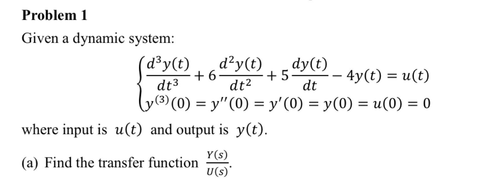 Solved Problem 1 Given a dynamic system: | Chegg.com