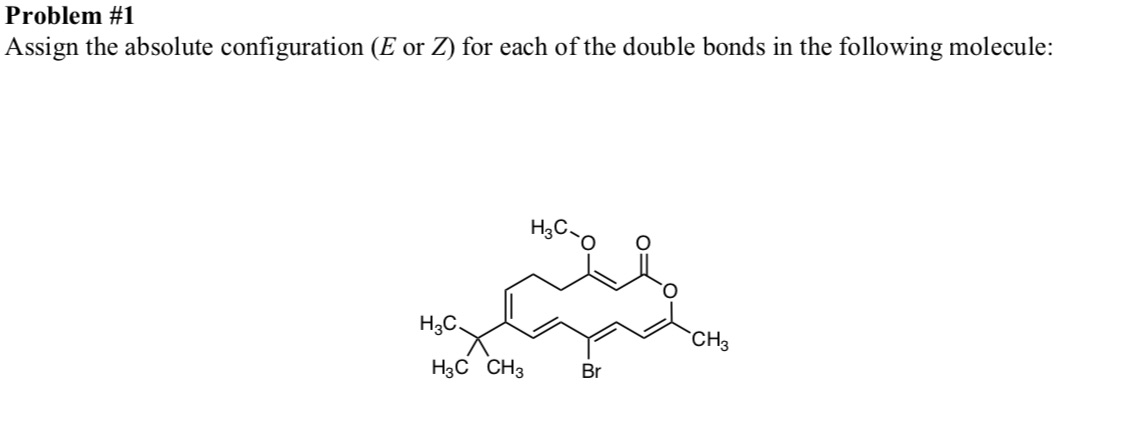 Solved Problem #1 Assign the absolute configuration (E or Z) | Chegg.com