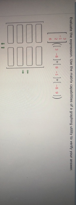Solved Evaluate the expression. Use the matrix capabilities | Chegg.com