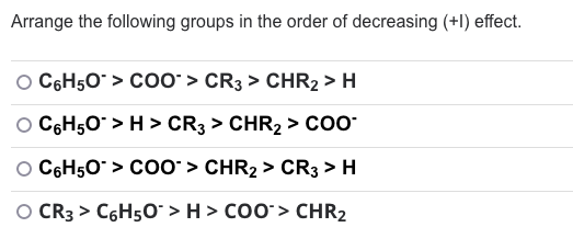 Solved Arrange the following groups in the order of | Chegg.com