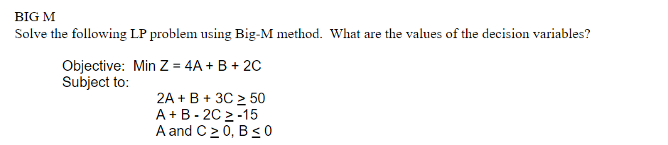 Solved BIG M Solve the following LP problem using Big-M | Chegg.com