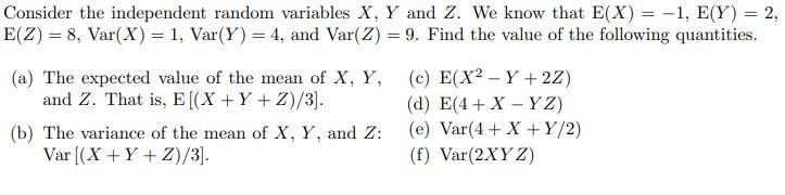 Solved Consider the independent random variables X,Y and Z. | Chegg.com