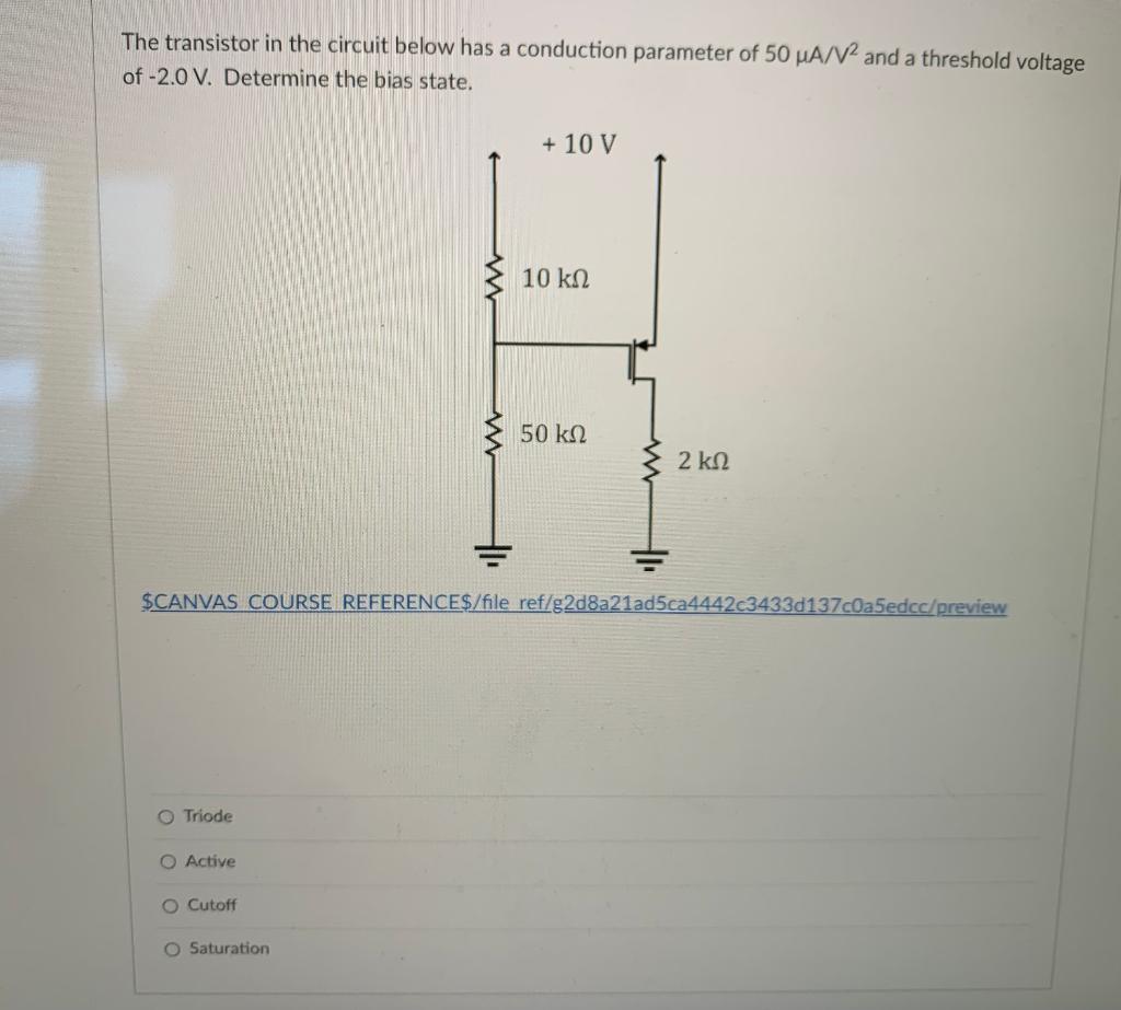 Solved The transistor in the circuit below has a conduction | Chegg.com