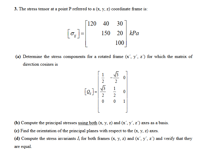 Solved 3 The Stress Tensor At A Point P Referred To A X 