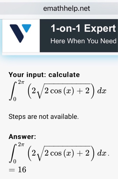 Solved Your input: calculate integral^2 pi _) (2 squareroot | Chegg.com