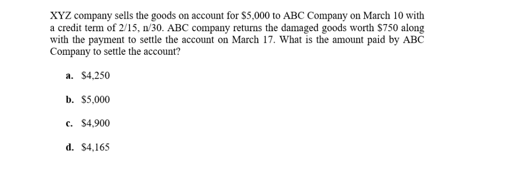 Solved XYZ company sells the goods on account for $5,000 to | Chegg.com