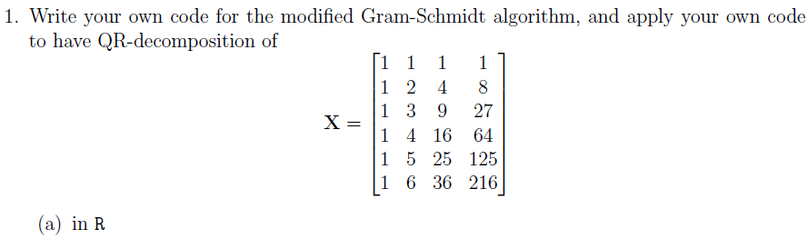 Solved 1 Write Your Own Code For The Modified Gram Schmidt