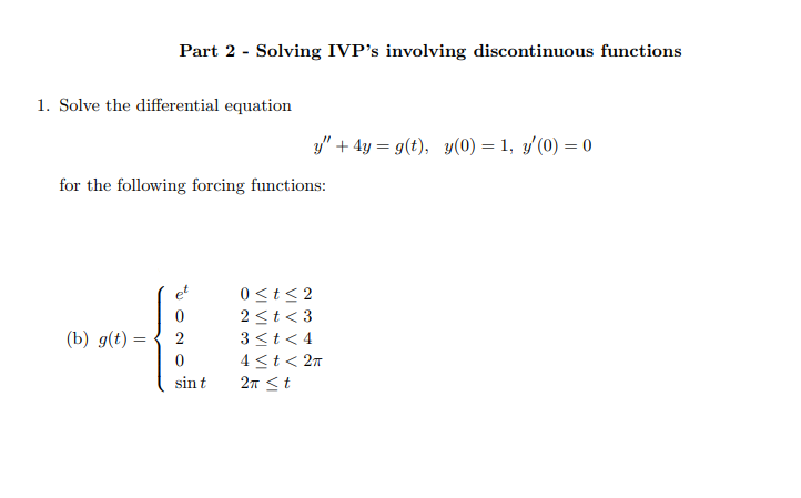 Solved Part 2 - Solving IVP's involving discontinuous | Chegg.com