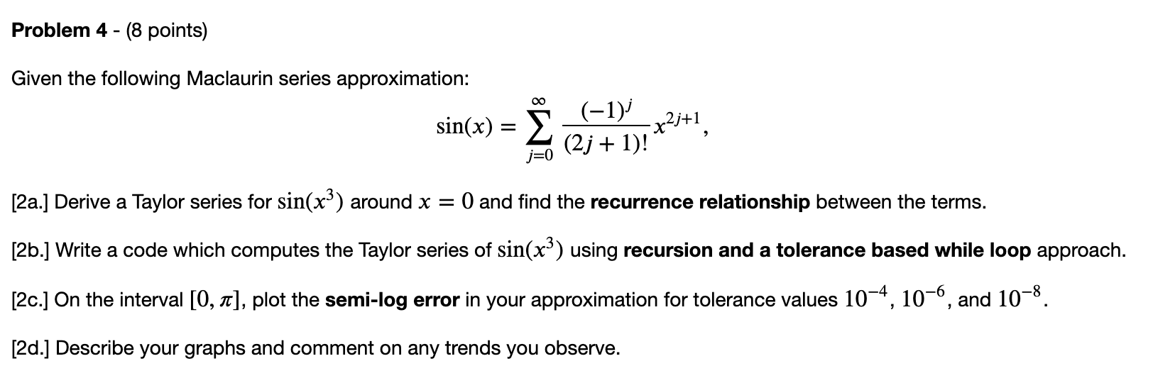 Solved Problem 4 - (8 points) Given the following Maclaurin | Chegg.com