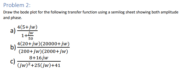 Solved Draw the bode plot for the following transfer | Chegg.com