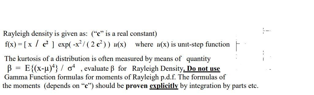 Solved Rayleigh density is given as: ("c" is a real | Chegg.com