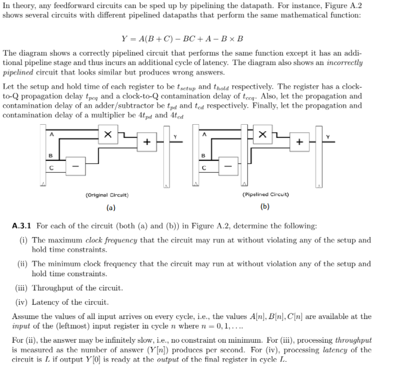 In theory, any feedforward circuits can be sped up by | Chegg.com