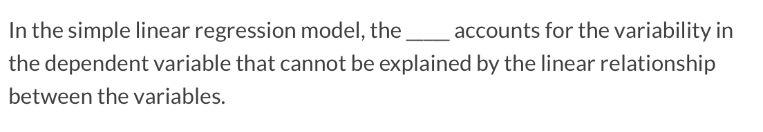 Solved In the simple linear regression model, the | Chegg.com