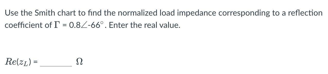 Solved Use the Smith chart to find the normalized load | Chegg.com