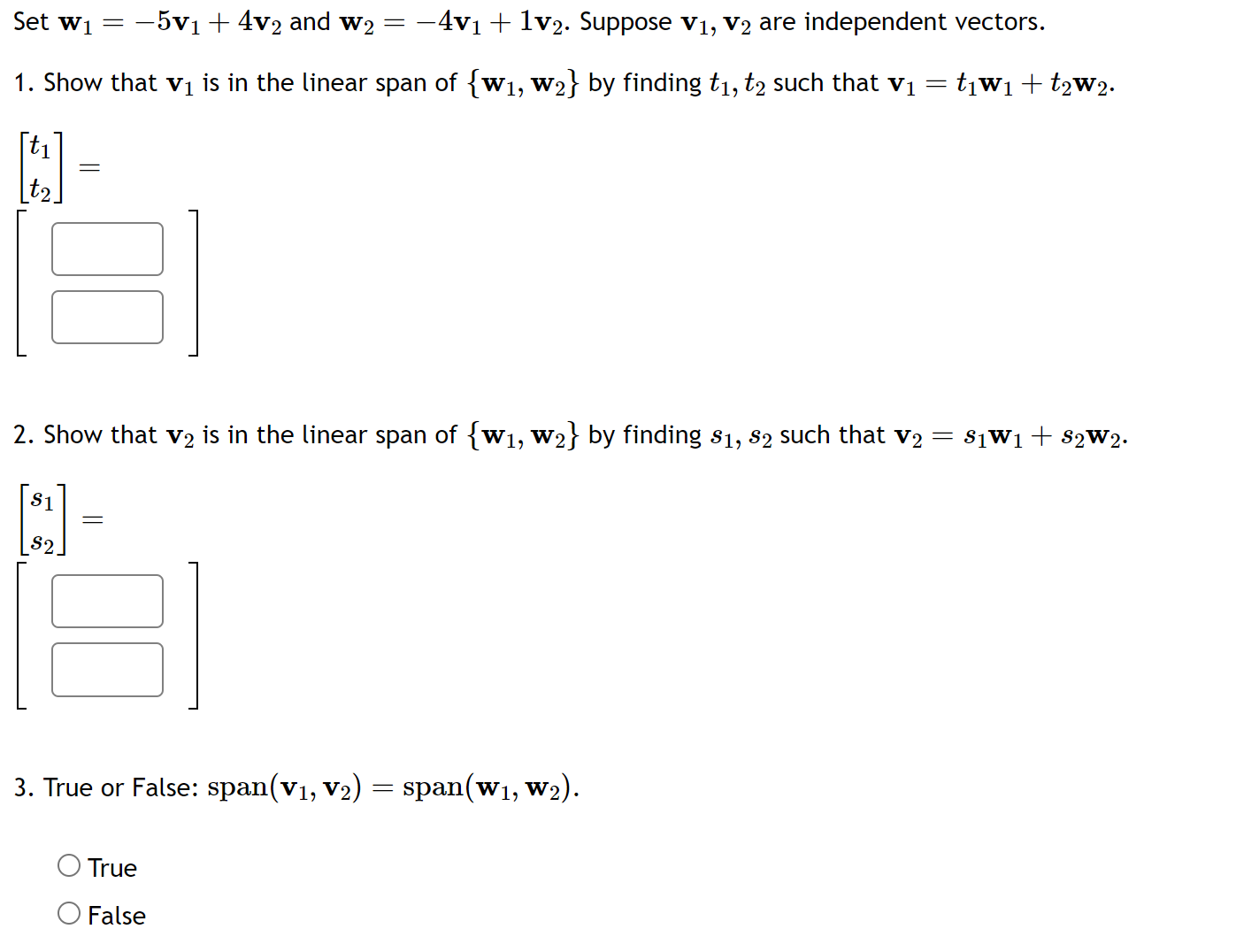 Solved Set w1=−5v1+4v2 and w2=−4v1+1v2. Suppose v1,v2 are | Chegg.com