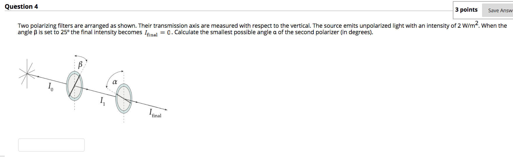 Solved Question 4 3 points Save Answ Two polarizing filters | Chegg.com