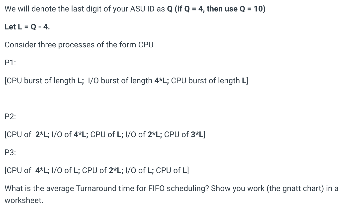 Solved 1) Q = 4 1) What is the average Turnaround time for | Chegg.com