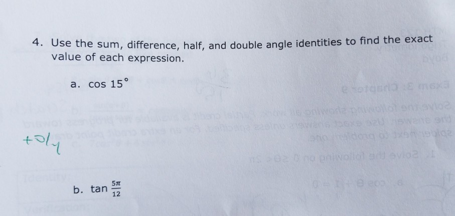 Solved 4. Use the sum, difference. half, and double angle | Chegg.com