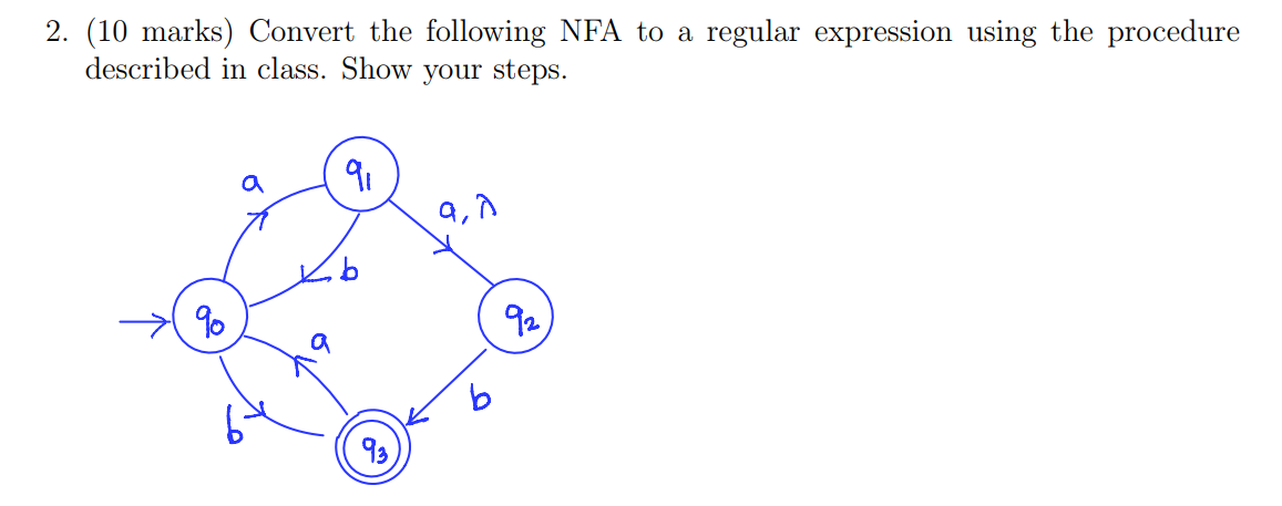 Solved 2. (10 marks) Convert the following NFA to a regular | Chegg.com