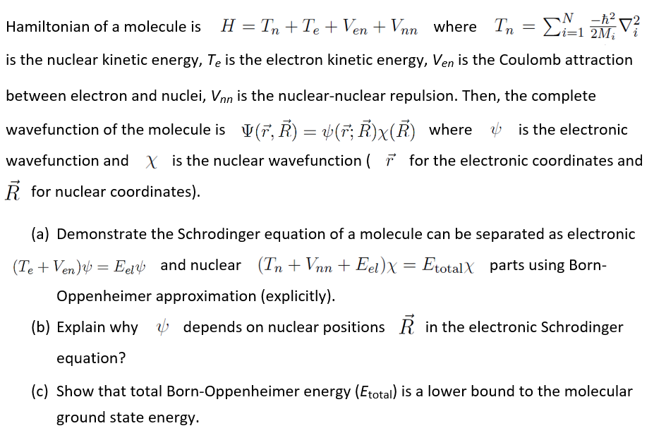Solved Hamiltonian of a molecule is H = In +Te+Ven + Vnn | Chegg.com