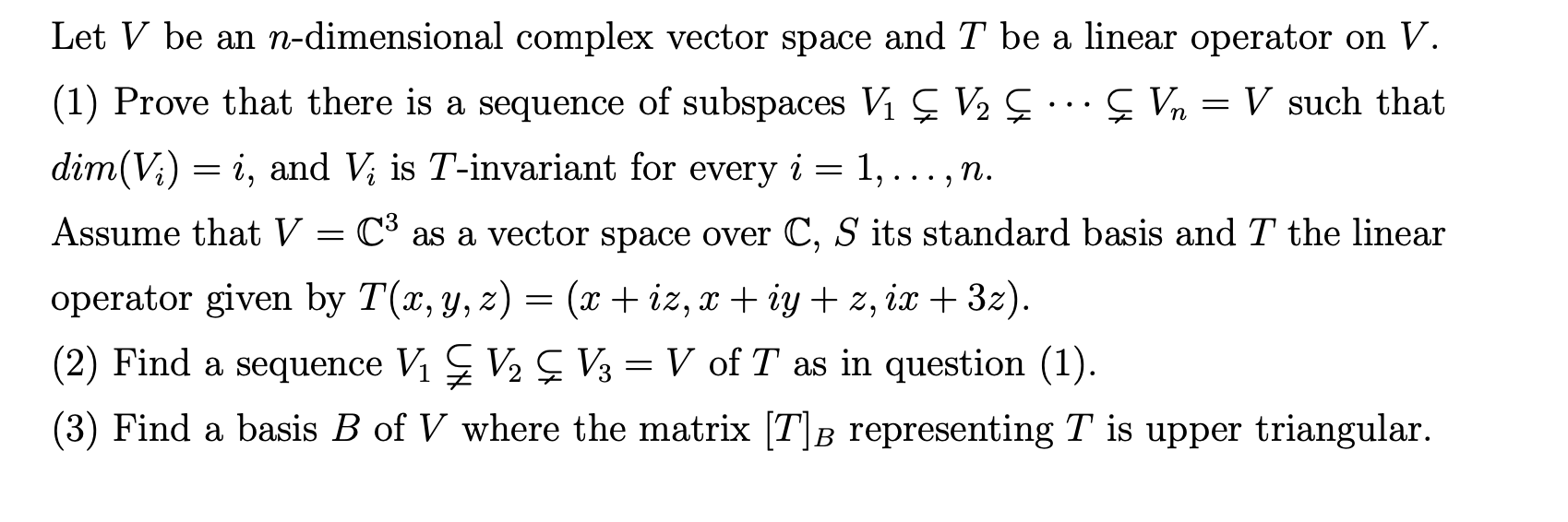 Solved Let V be an n-dimensional complex vector space and T | Chegg.com