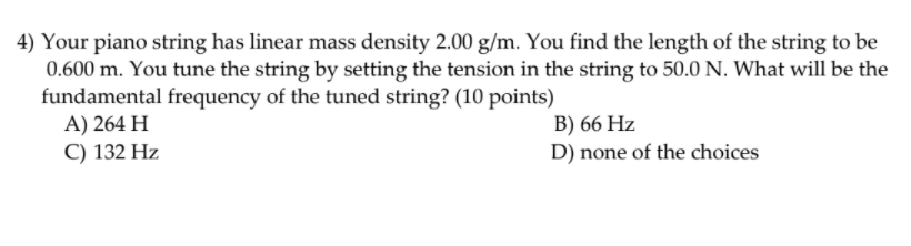 Solved 4) Your piano string has linear mass density 2.00 | Chegg.com