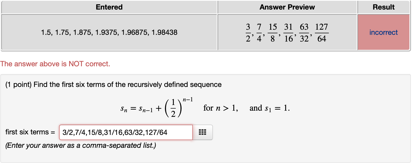 Solved Entered Answer Preview Result 1.5, 1.75, 1.875, | Chegg.com