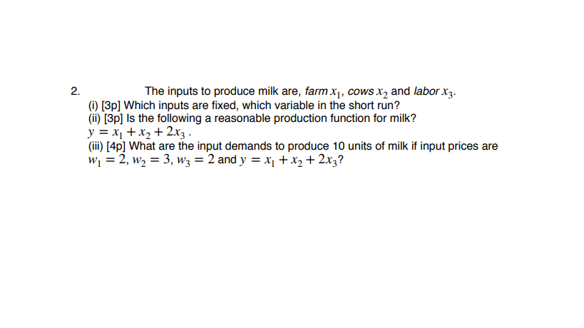 Solved 2. The inputs to produce milk are, farm xị, cows x2 | Chegg.com
